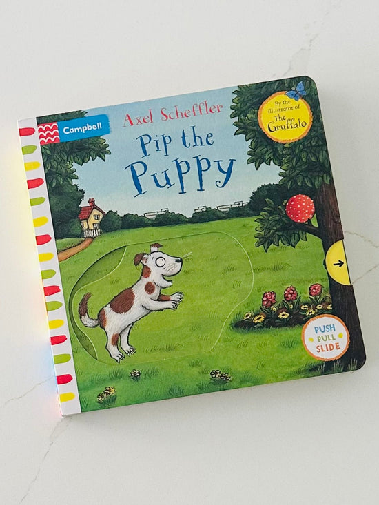 Pip the Puppy: A Push, Pull, Slide Book by Axel Scheffler – Wondertivity